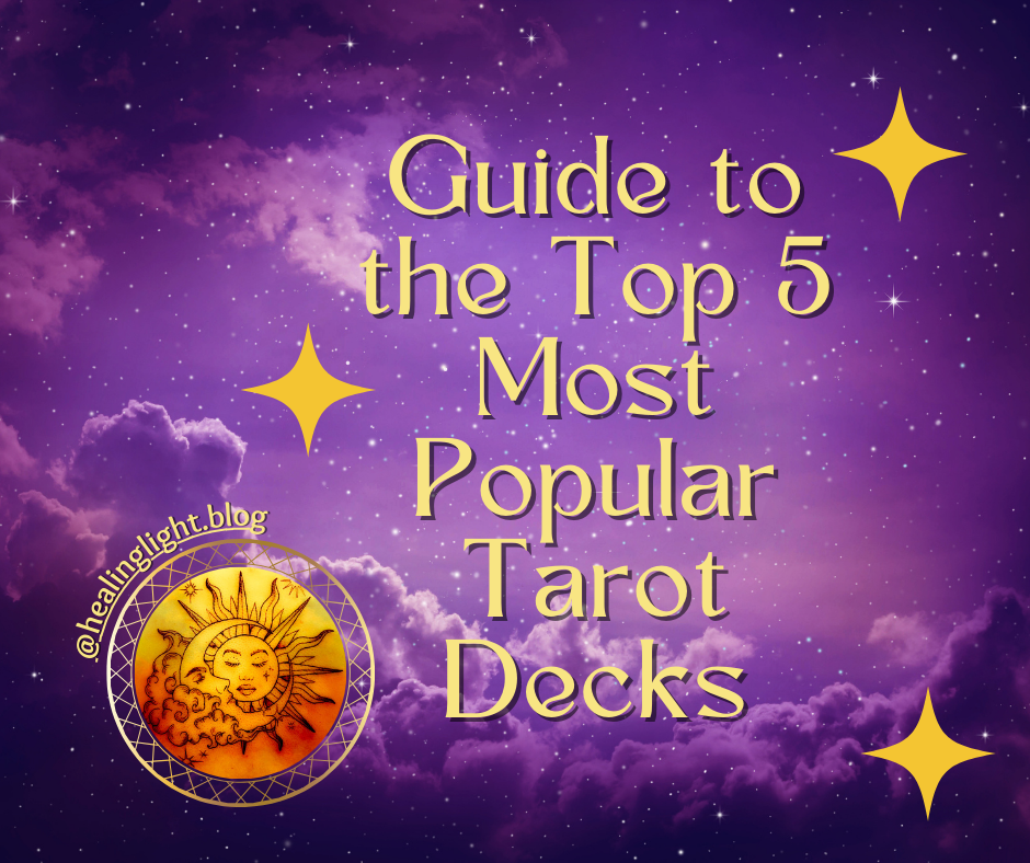 Guide to the Top 5 Most Popular Tarot Decks – Healing Light